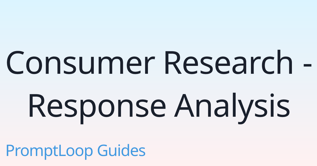 Consumer Research - Response Analysis