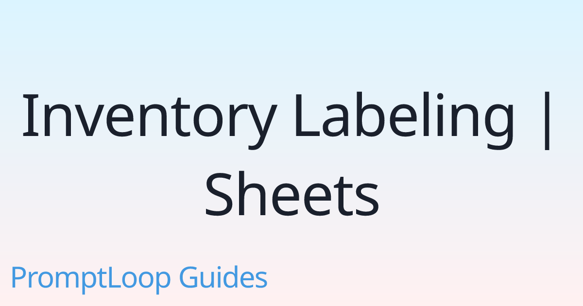 Inventory Labeling | Sheets