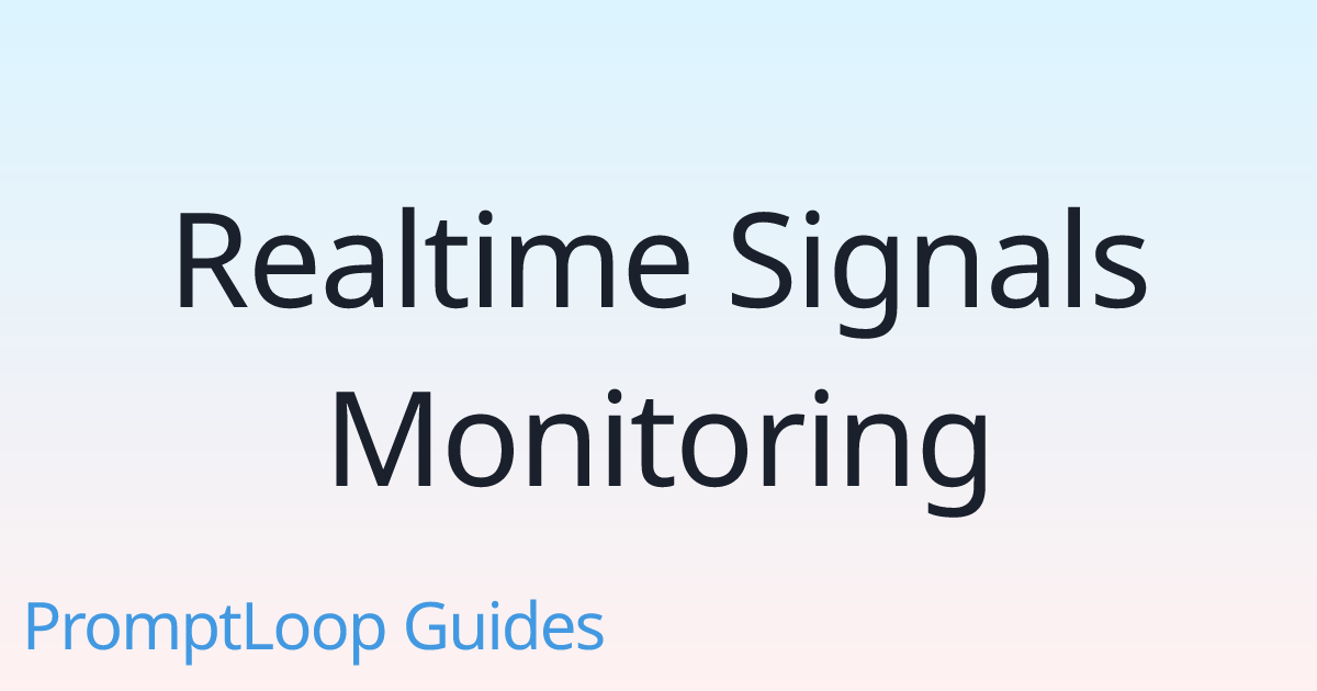 Realtime Signals Monitoring